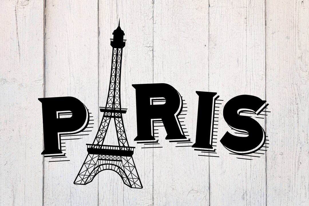 Paris Svg. Paris Vacation Svg. Eiffel Tower Svg. France Svg. Paris Cut ...