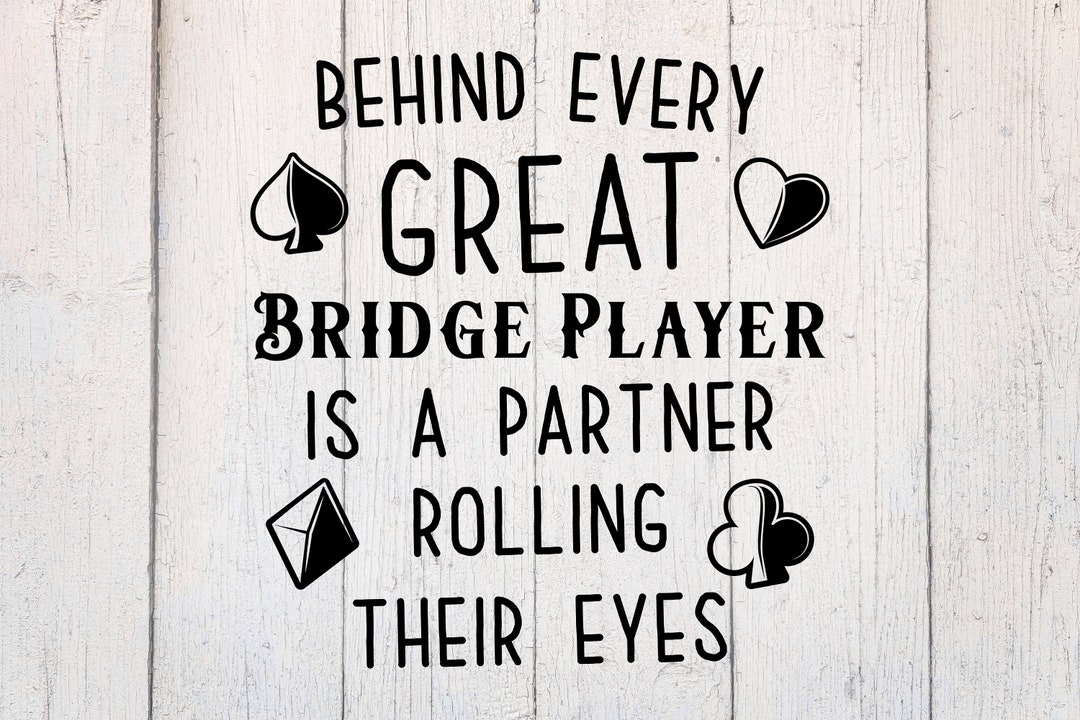 Funny Bridge Svg. Bridge Player Svg. Bridge Lover Svg. Bridge Cut File ...