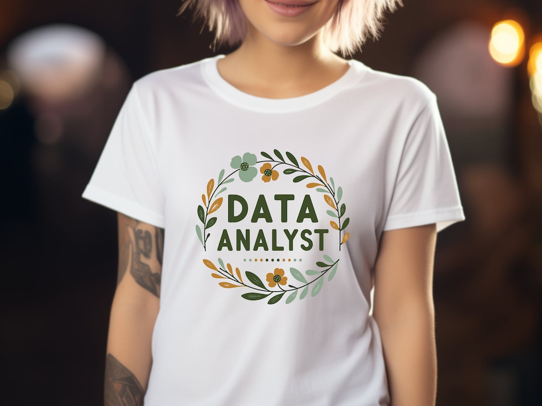 Data Analyst Shirt. Data Analyst Tee. Data Scientist Tee. Analyst T ...