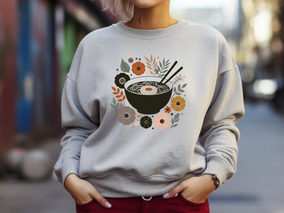 Ramen Sweater. Ramen Lover Gift. Floral Sweater. Flower Crewneck. Ramen ...