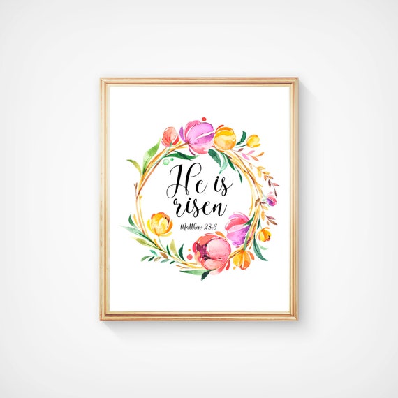 He is Risen Matthew 28:6 Easter Prints Bible Verse Wall | Etsy