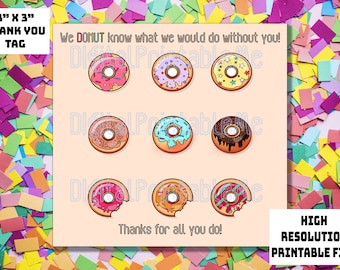 Donut Thank You Tags, Teacher Gift Tags, Donut Know What We Would Do ...