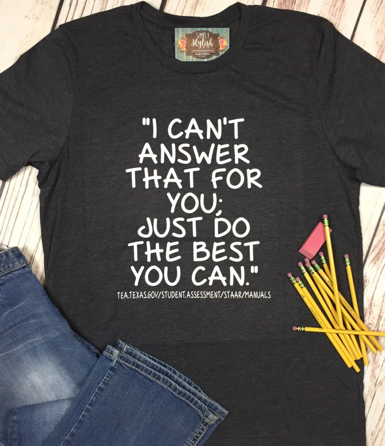 Staar Teacher Shirt Texas Teacher Shirt Staar Test Teacher Etsy