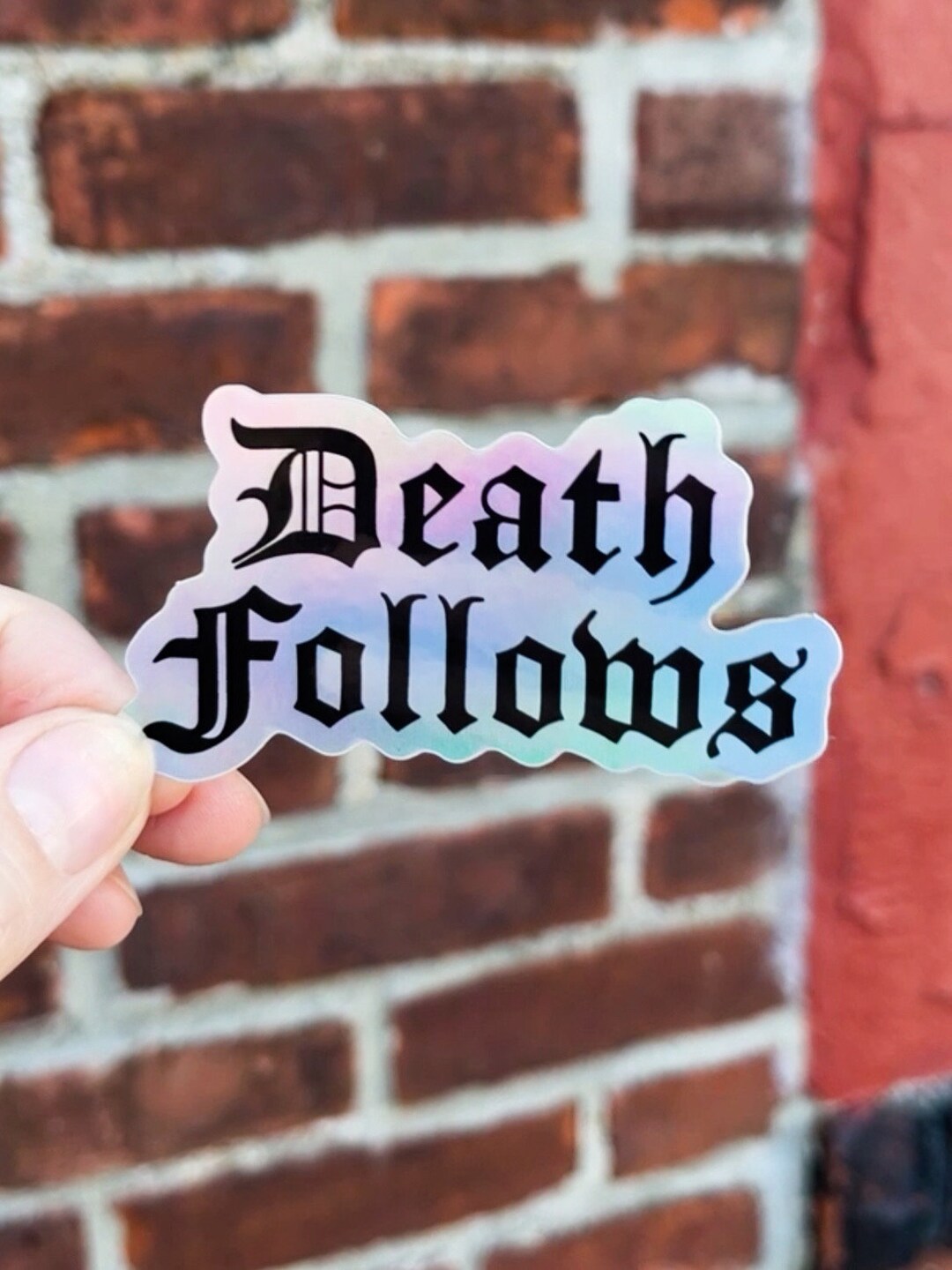 Death Follows Holographic Die Cut Sticker, Death Art, Mourning, Salem ...