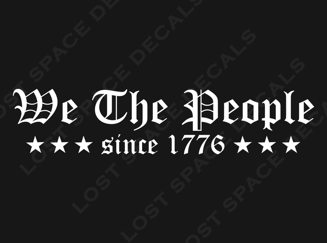 We the People Vinyl Decal - Etsy