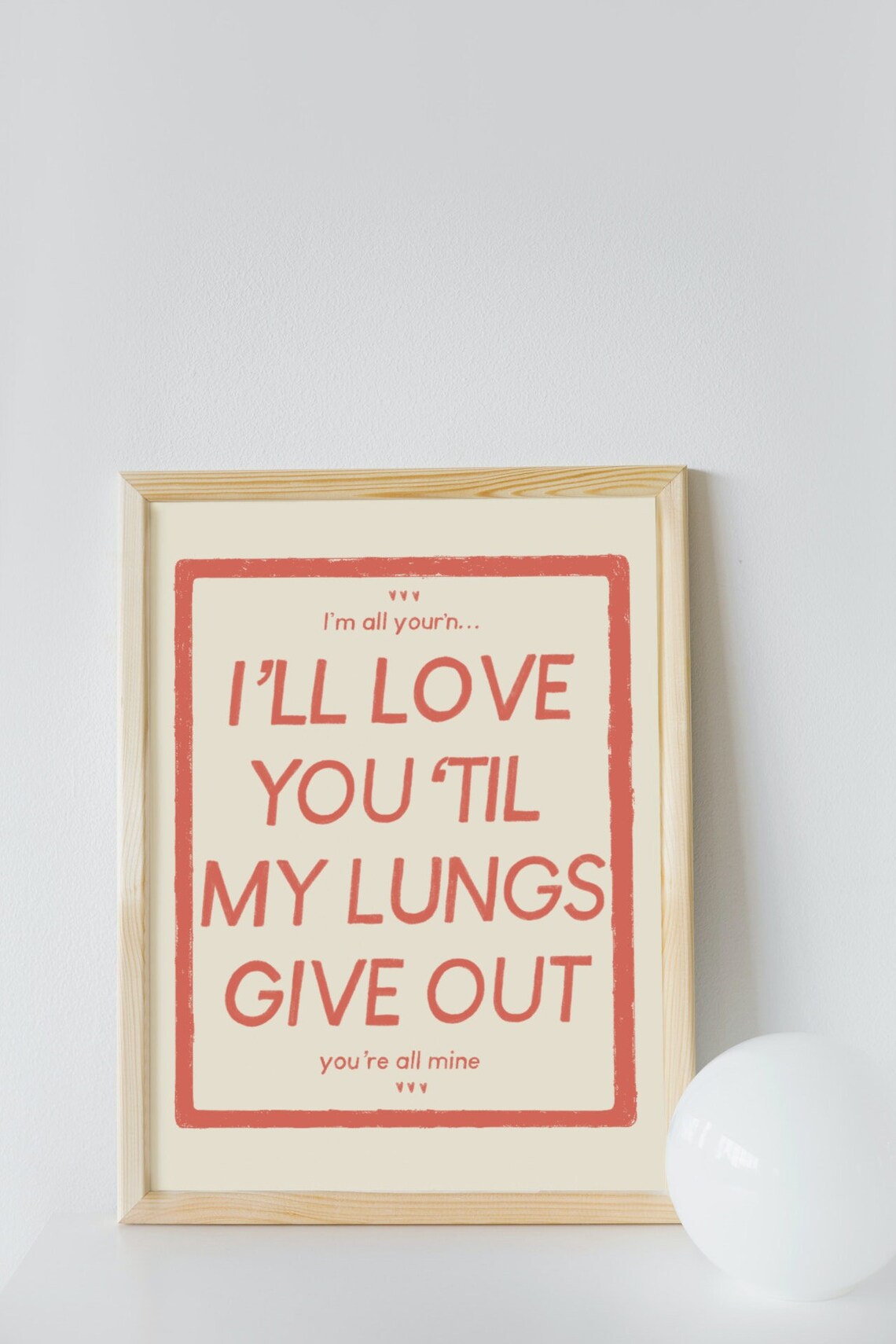 Lungs Give Out Digital Print, All Yourn, Love Quote Digital Print ...