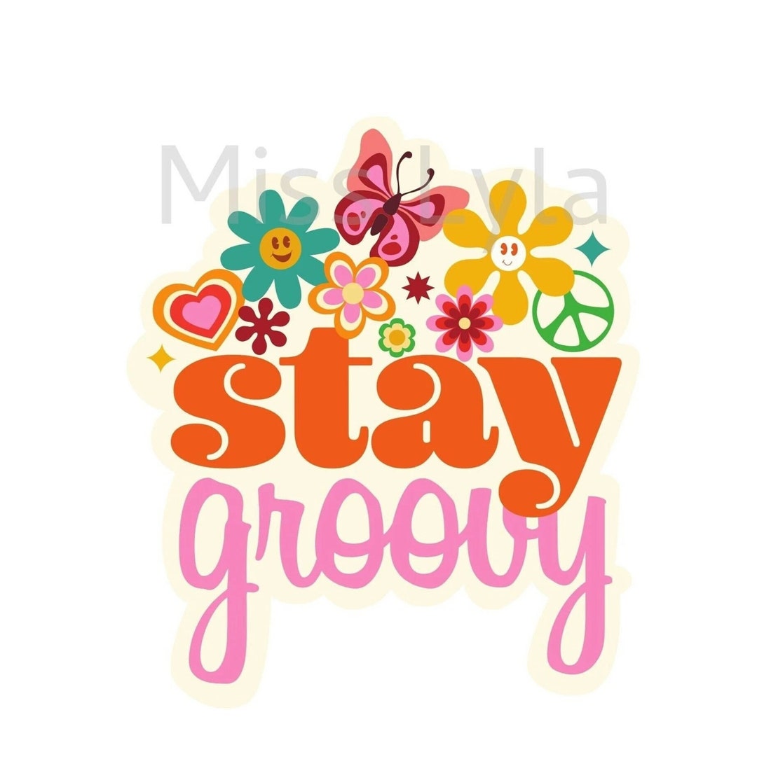 Stay Groovy Png Retro Stay Groovy Png File Trendy - Etsy