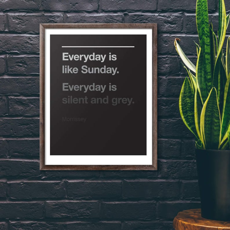 Morrissey - Every Day is Like Sunday - Art Print / Poster - the Smiths ...