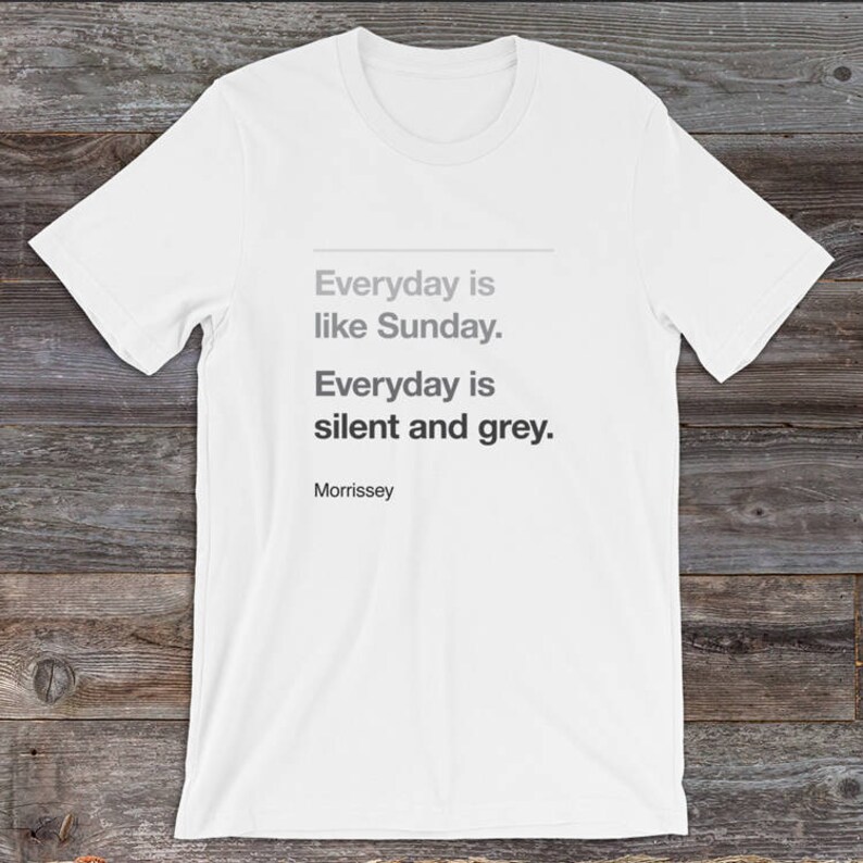 Morrissey - Every Day is Like Sunday - T-shirt - the Smiths / Moz ...