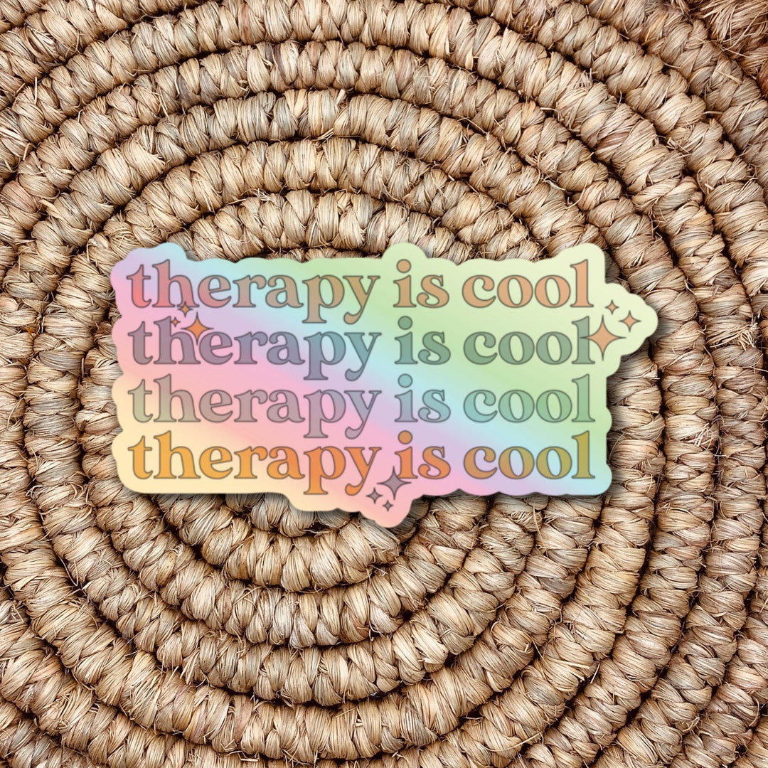 Therapy is Cool Holographic Sticker, Waterproof Sticker, Therapy, Gloss ...