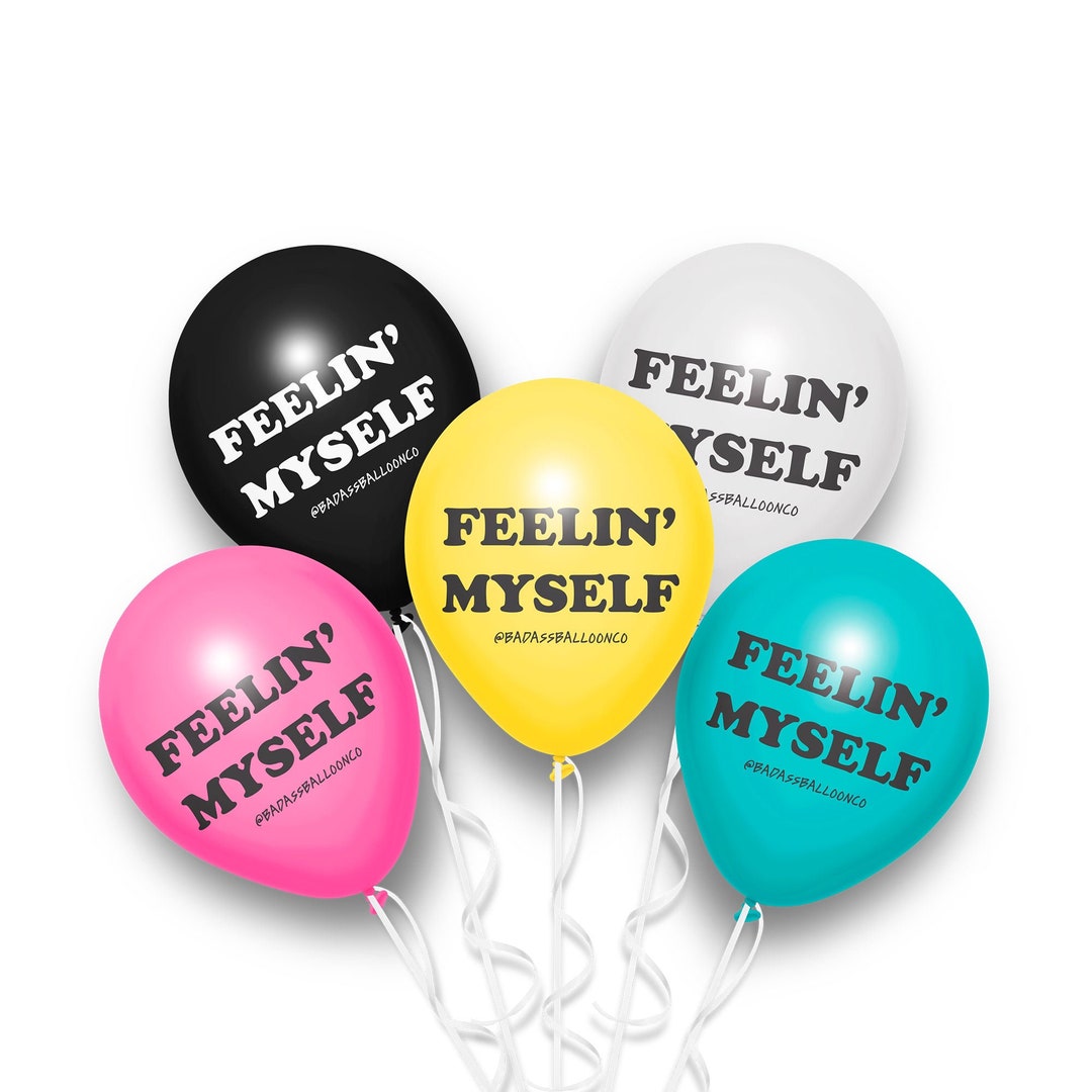 Feelin Myself Badass Balloons - Etsy