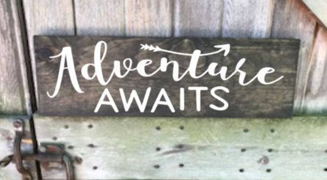 Adventure Awaits, Adventure Awaits Sign, Adventure Sign, Adventure Sign ...