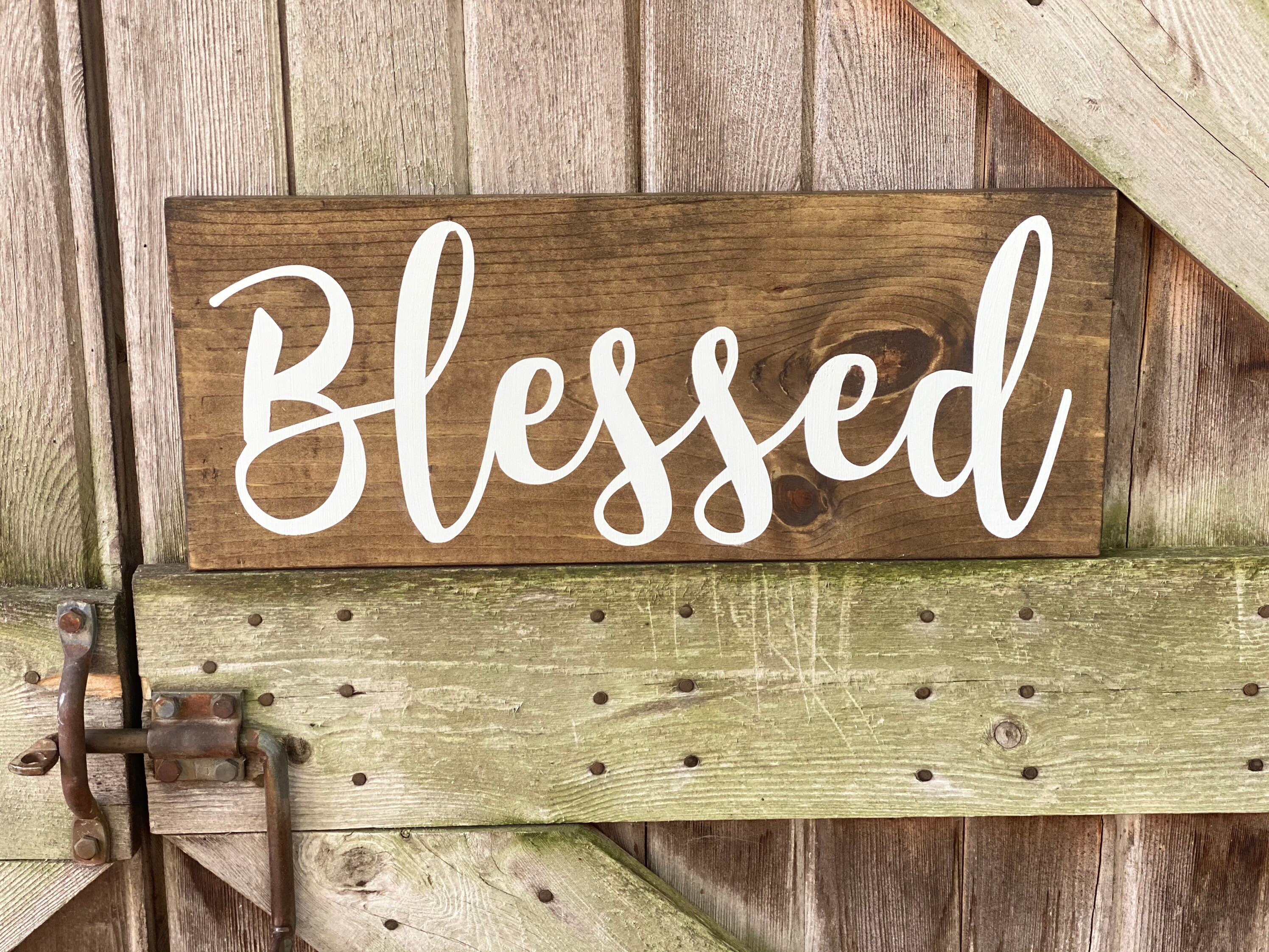 Blessed Sign Blessed Blessed Wood Sign Blessed Wooden Sign | Etsy