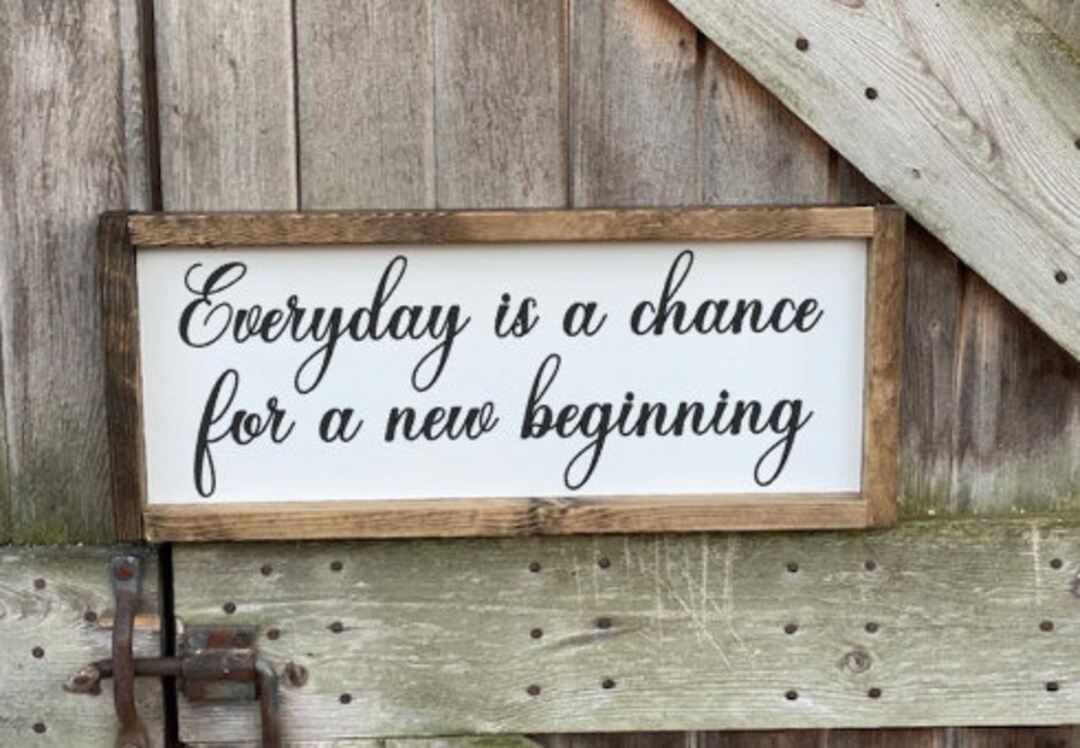 Everyday is A New Beginning Sign, Positive Sign, Positive Quote ...