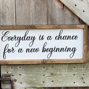 Everyday is A New Beginning Sign, Positive Sign, Positive Quote ...