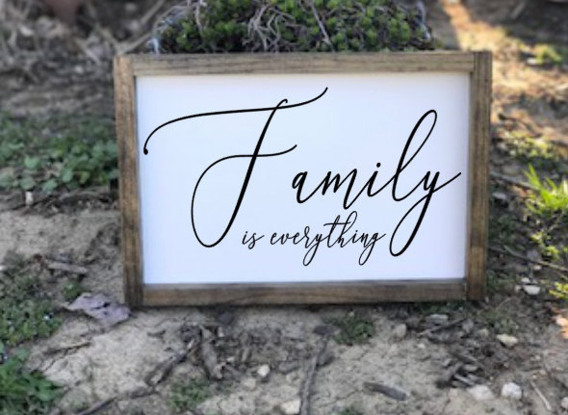 Family is Everything, Family is Everything Sign, Family Sign, Family ...