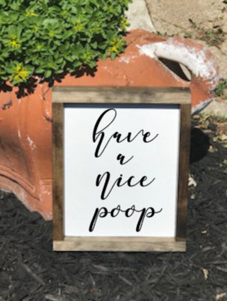Funny Bathroom Signs Have A Nice Poop Sign Have A Nice Poop - Etsy