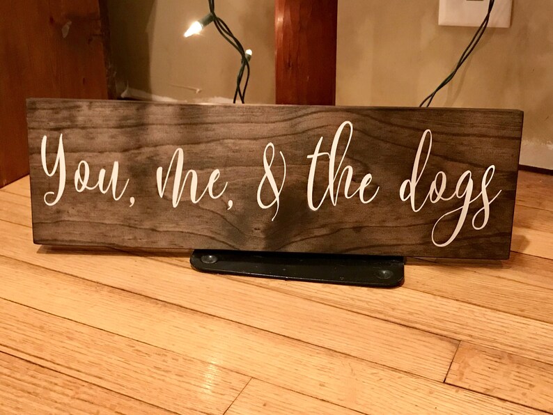 You Me and the Dog You Me and the Dog Sign Dog Sign Pet - Etsy