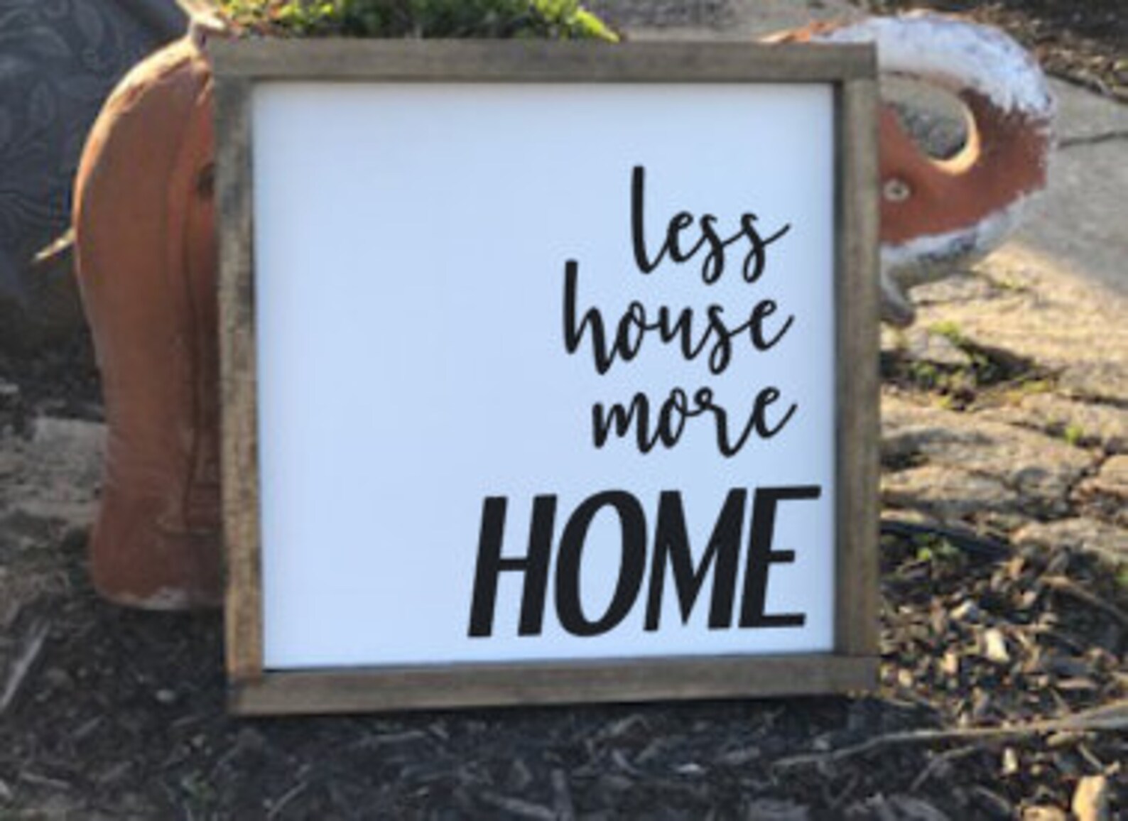 Less House More Home Less House More Home Sign Inspirational - Etsy ...