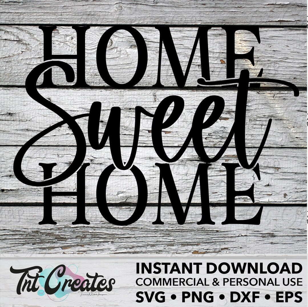 Home Sweet Home SVG- Cut File- Svg, Png, Esp, Dxf - Etsy