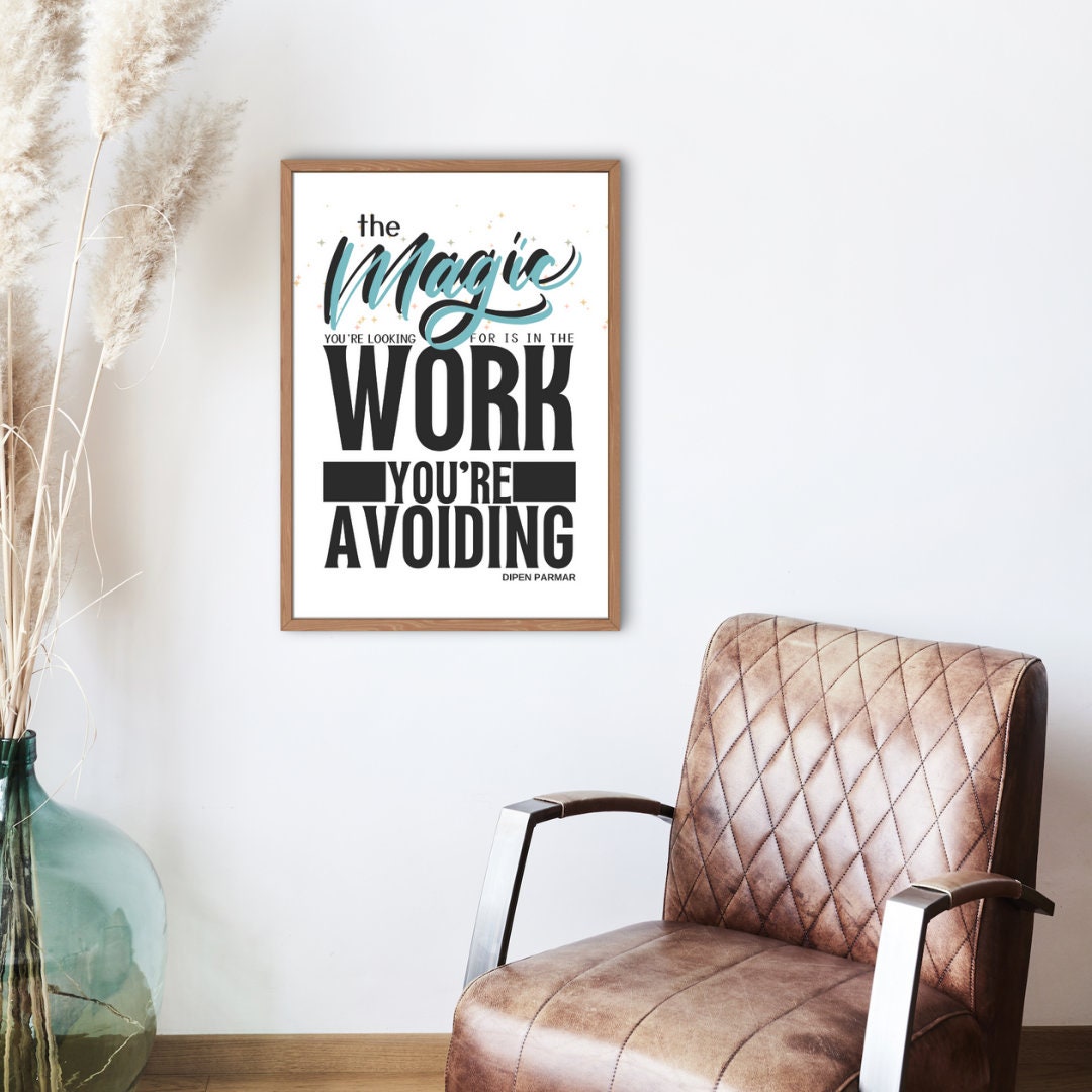 Quote "the Magic You're Looking for is in the Work You're Avoiding" A4 Poster - Etsy