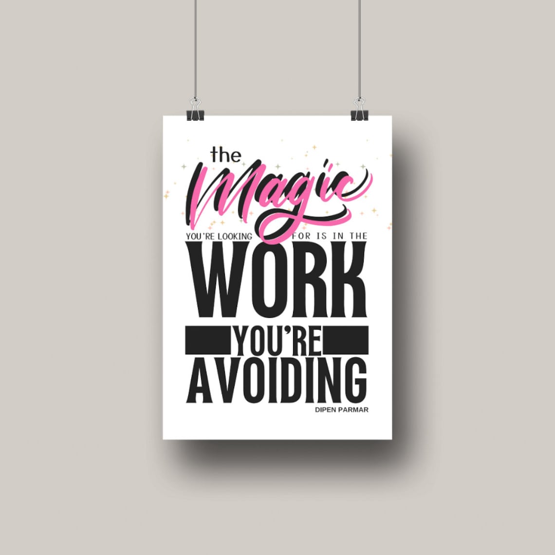Quote "the Magic You're Looking for is in the Work You're Avoiding" A4 Poster - Etsy