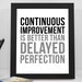 Continuous Improvement is Better Than Delayed Perfection, Improvement ...