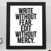 Write Without Fear Edit Without Mercy, Writing Quote, Writer Motivation ...
