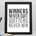 Winners Never Quit Quote, Quitter Never Win Poster, Winners Never Quit ...