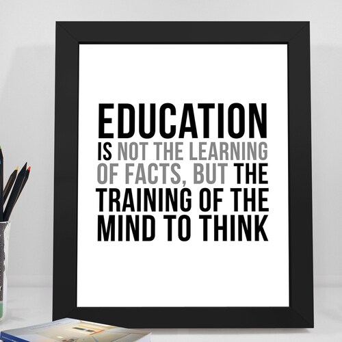 Education is Not Learning Facts Quotes Training Mind Prints - Etsy