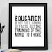 Education is Not Learning Facts Quotes, Training Mind Prints, Teacher ...