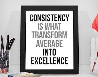 Consistency is What Transforms Average Into Excellence - Etsy