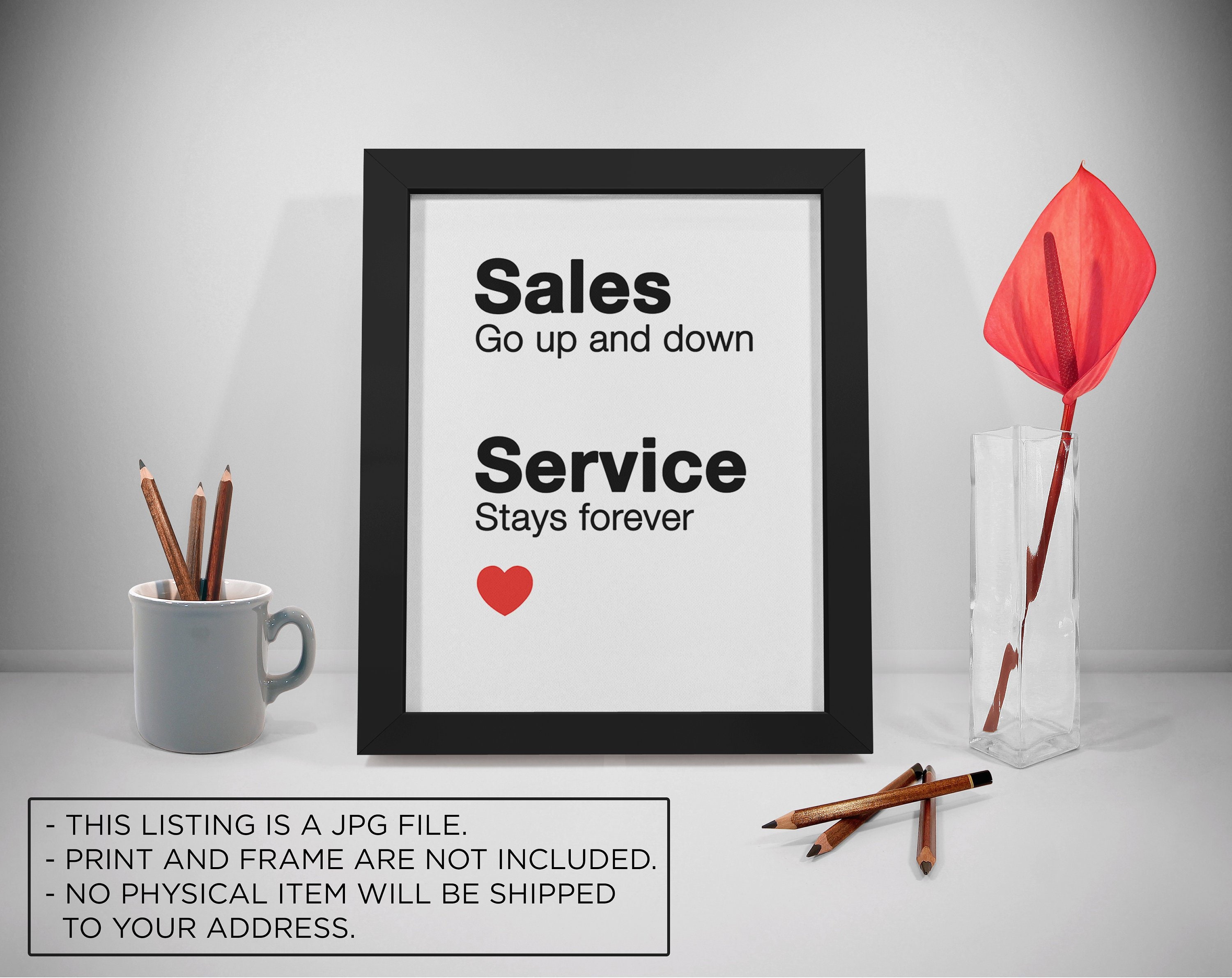 Sales Go up and Down, Service Stays Forever, Service Quote, Office Art ...