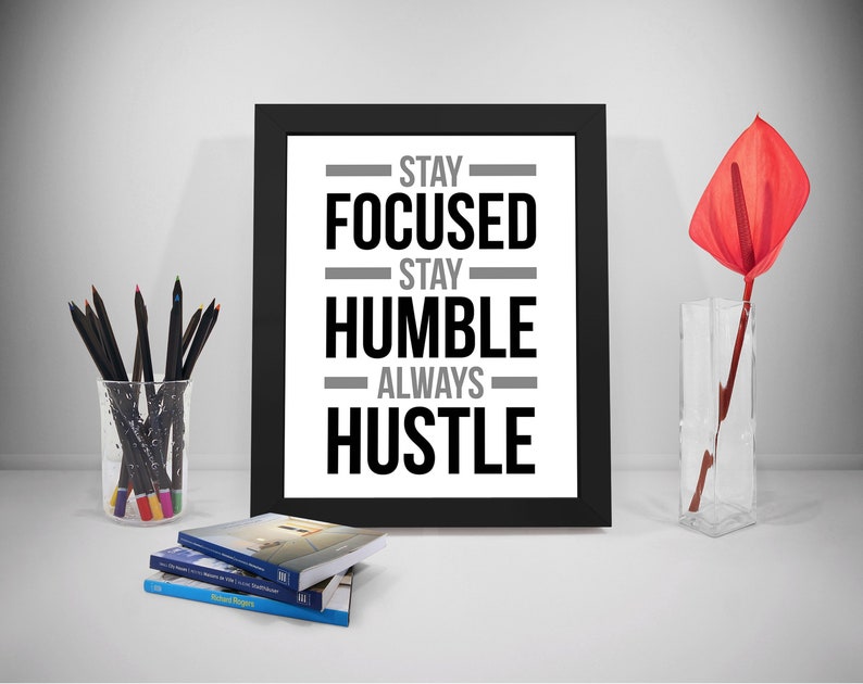 Stay Focused, Stay Humble, Always Hustle, Office Decor, Office Wall Art ...