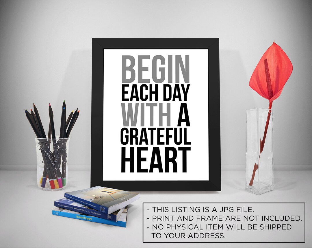 Begin Each Day With A Grateful Heart Quote, Grateful Heart Sign ...