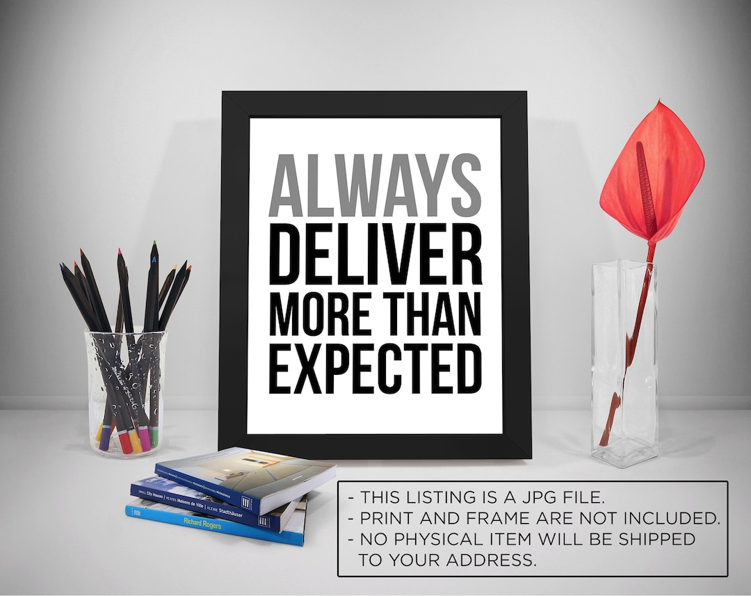 Always Deliver More Than Expected Quotes, Business Quotes, Business ...
