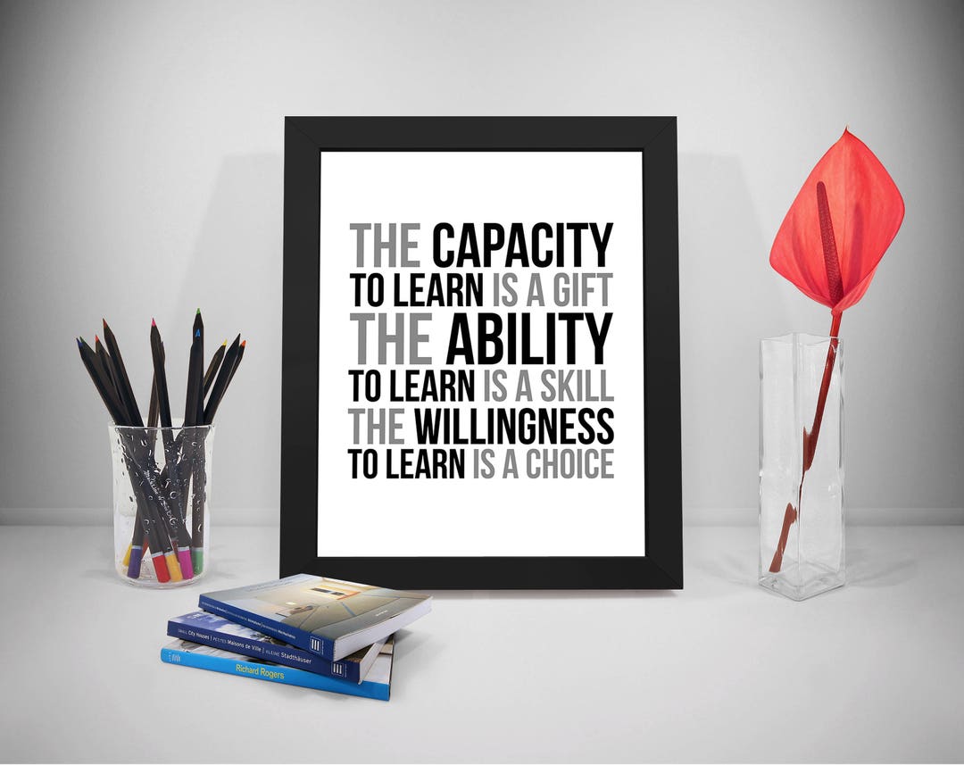 The Capacity to Learn is A Gift, Learn Sign, Learning Sign, Education ...
