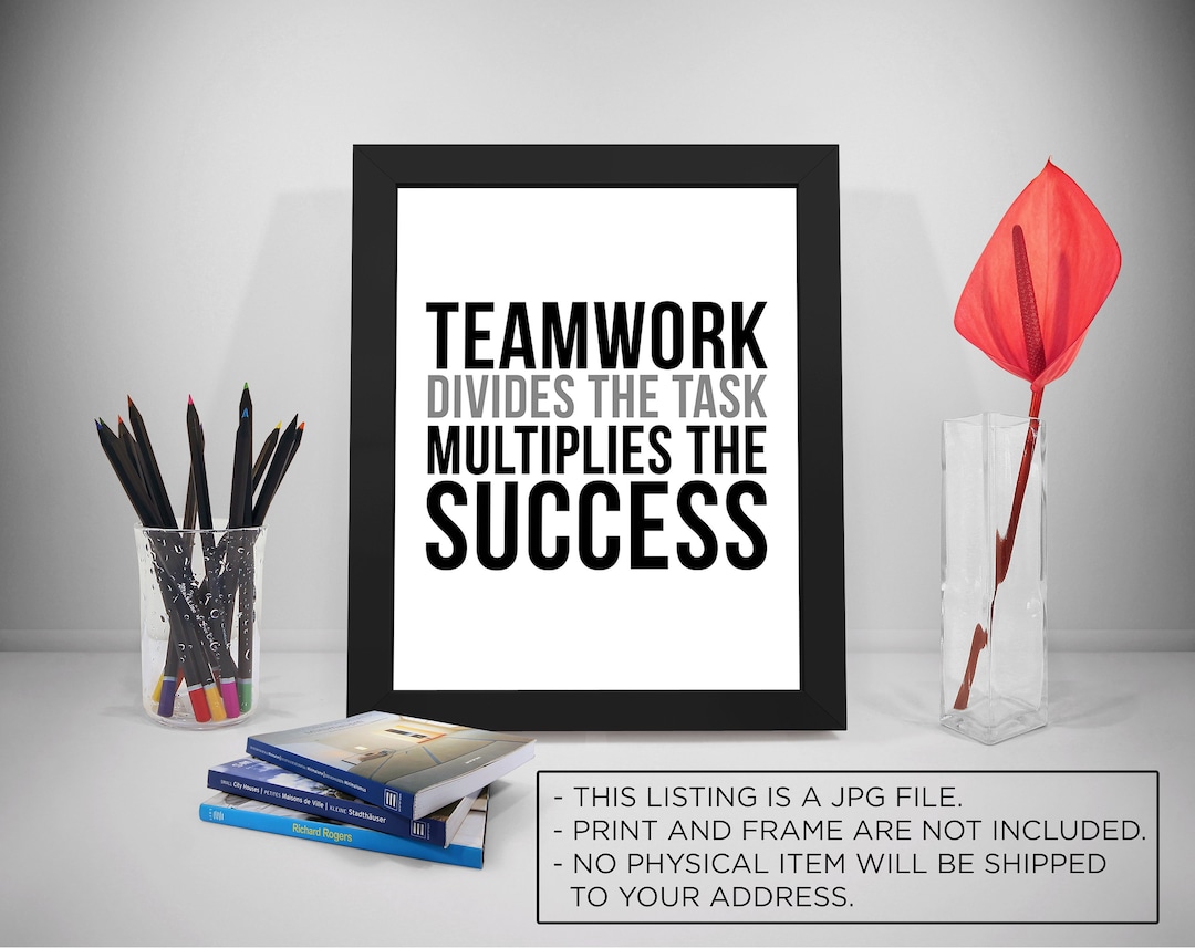 Buy Teamwork Divides the Task Multiples the Success, Team Work Quotes ...