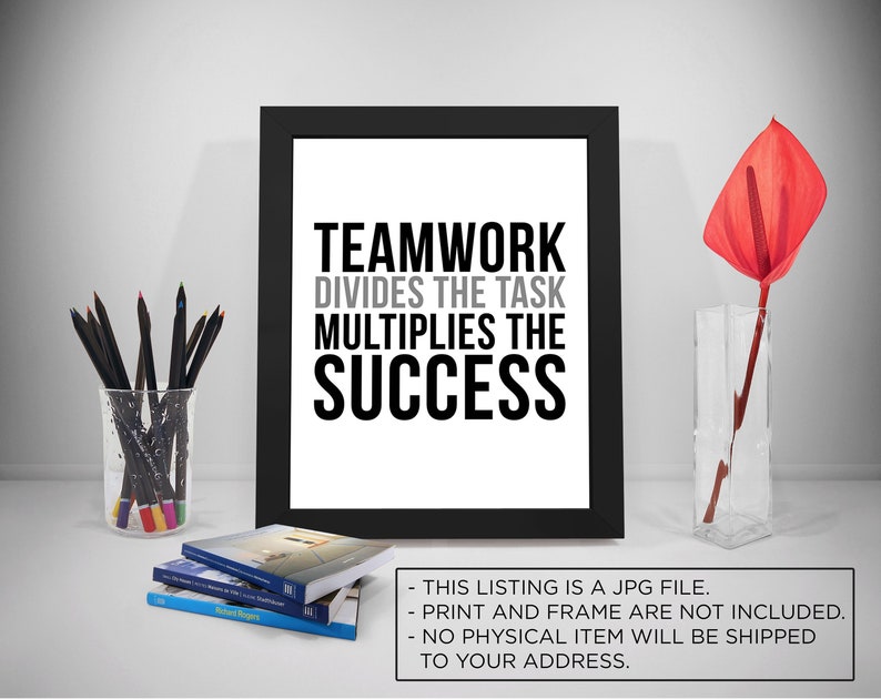 Teamwork Divides the Task Multiples the Success, Team Work Quotes, Team ...