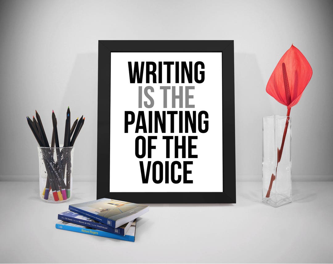 Writing is the Painting of the Voice, Poster, Writer Quote, Writer ...