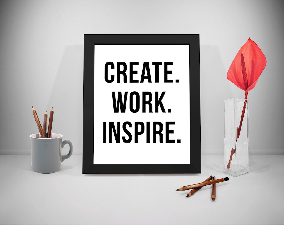 Create Work Inspire Printable Quote, Create Prints, Work Quotes ...