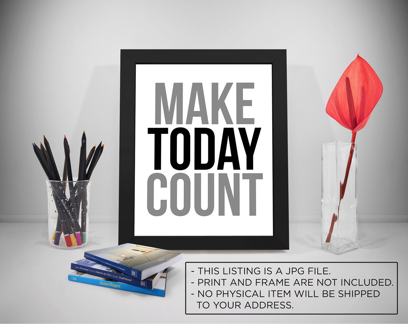 Make Today Count Quotes, Life Sayings, Present Moment Print Art, Today ...