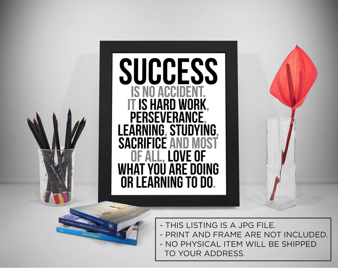 Success Quotes Printable, Success is No Accident, Hard Work Quote ...