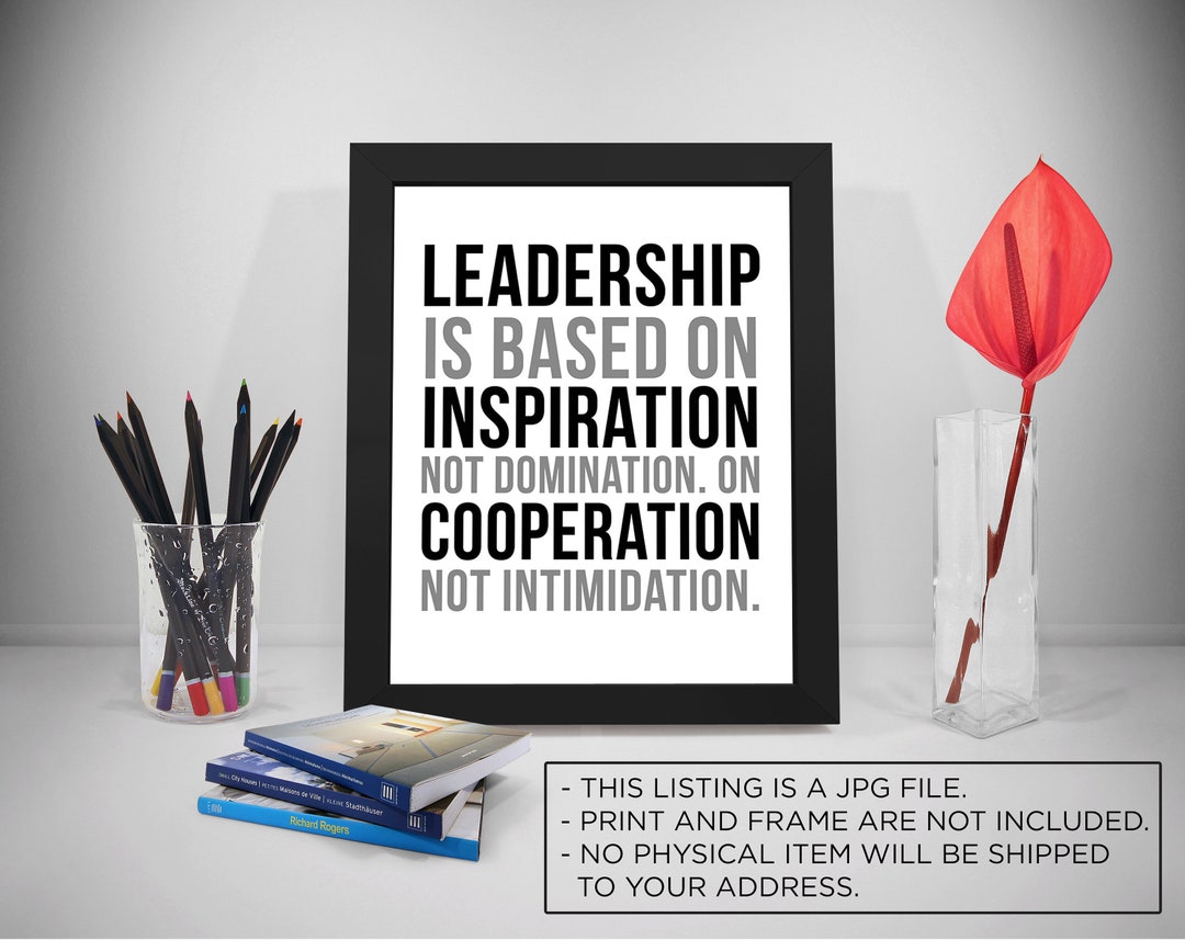 Leadership is Based on Inspiration, Leadership Quotes, Leadership ...