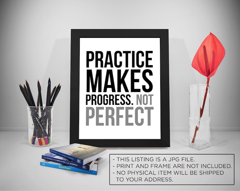 Practice Makes Progress, Practice Makes Perfect, Practice Quotes ...
