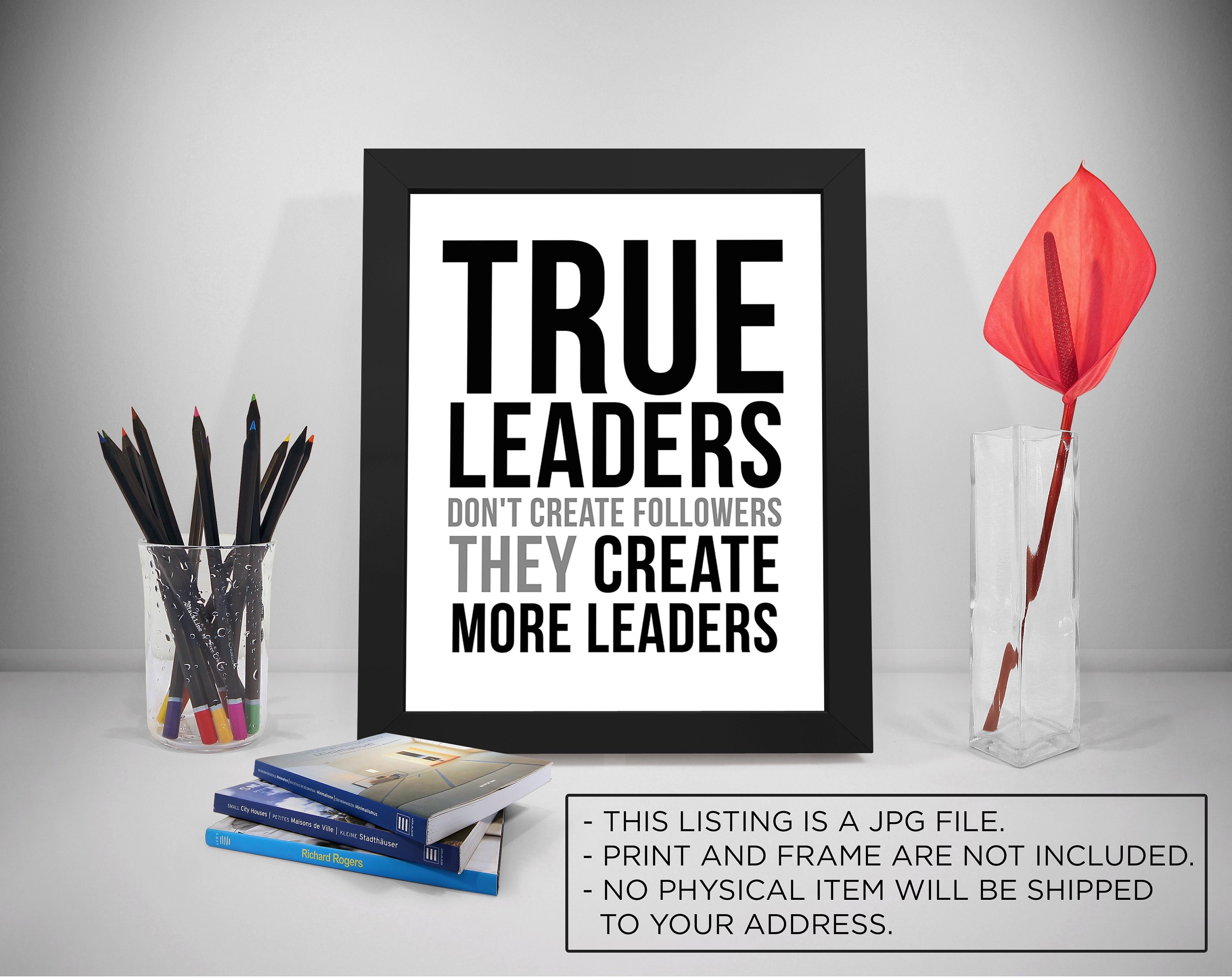 True Leader Don't Create Followers, Leader Quotes, True Leader Quotes ...