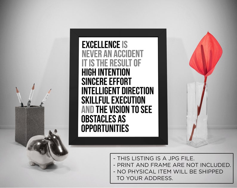 Excellence is Never an Accident , Excellence Quote Printable, Office ...