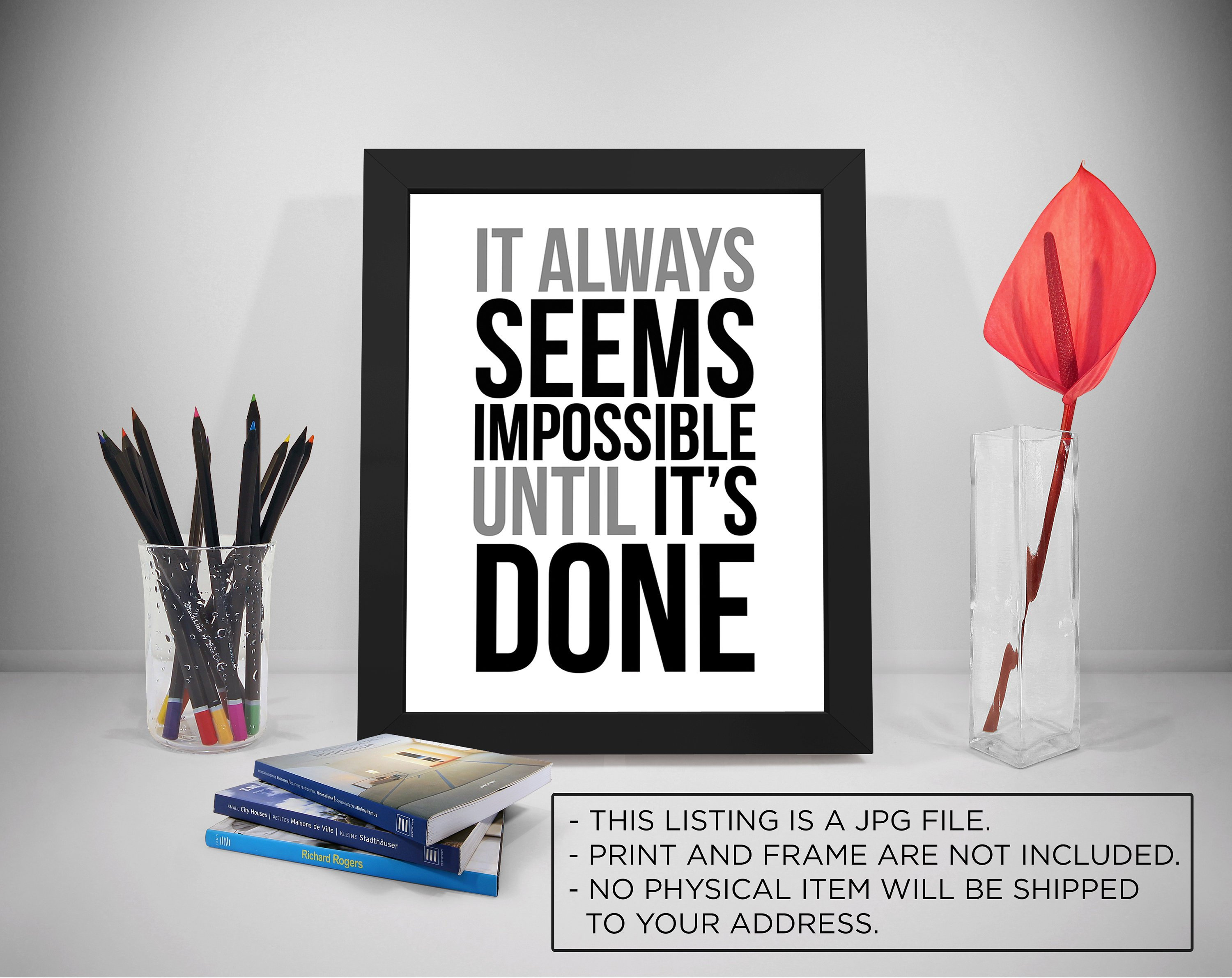 It Always Seems Impossible Until It is Done, Nelson Mandela Quotes ...