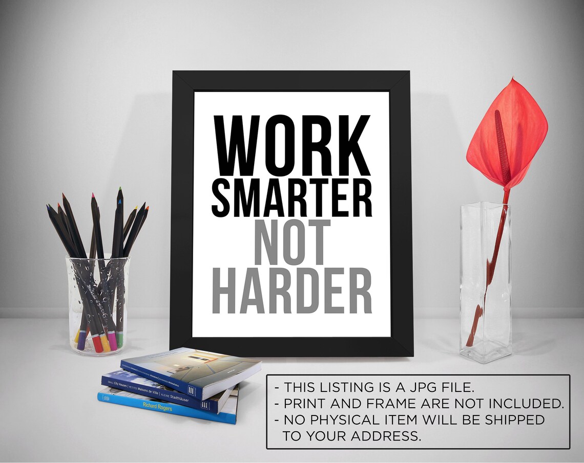 Work Smarter Quotes, Work Hard Poster, Working Print, Business Prints ...