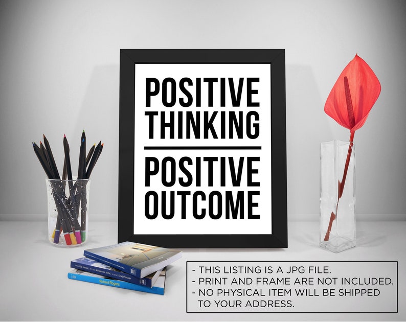 Positive Thinking Positive Outcome Quote, Positive Saying, Positive ...
